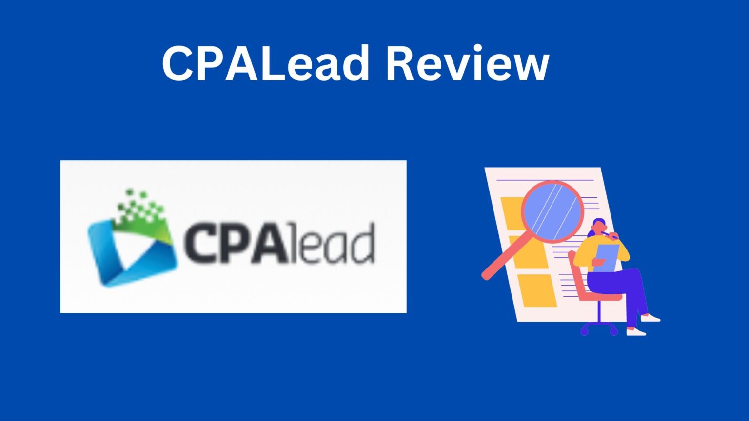 CPALead Review 2025- Is It Legit Or Scam?