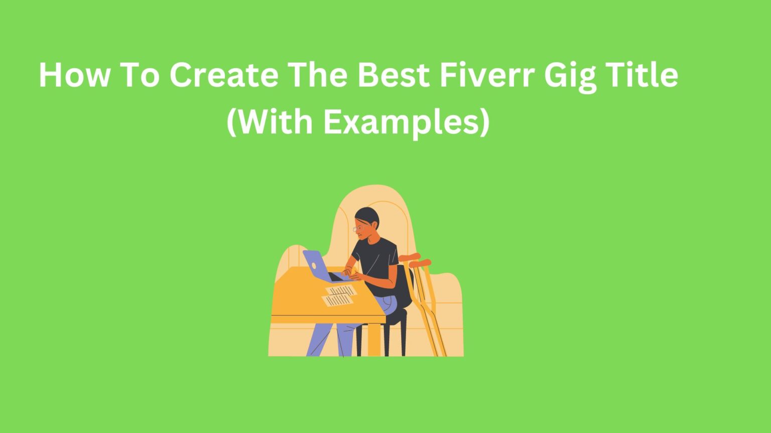 50+ Best Fiverr Gig Title Examples