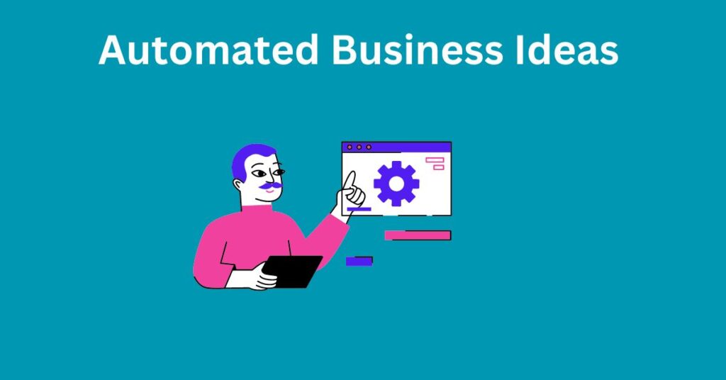 15 Best Automated Business Ideas For Passive Income In 2025