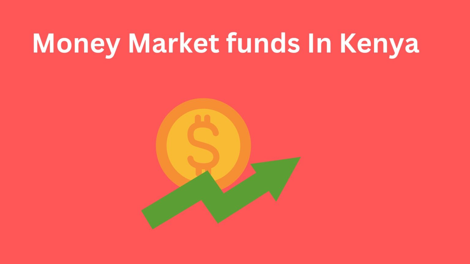 15 Best Money Market Funds in Kenya (2025)