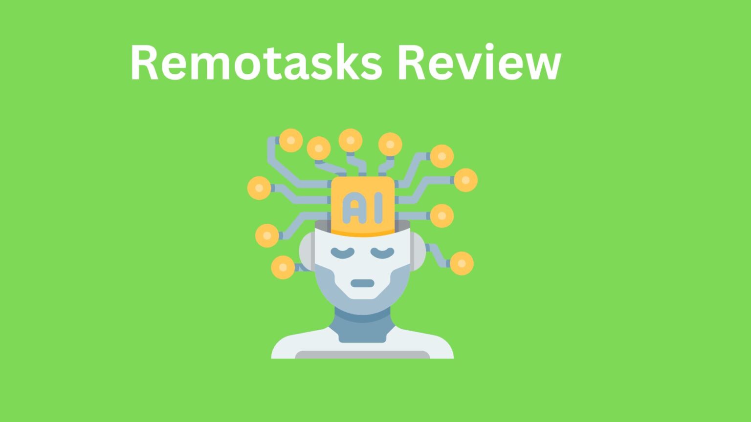 Honest Remotasks Review 2025: Is Remotasks Legit Or Scam?