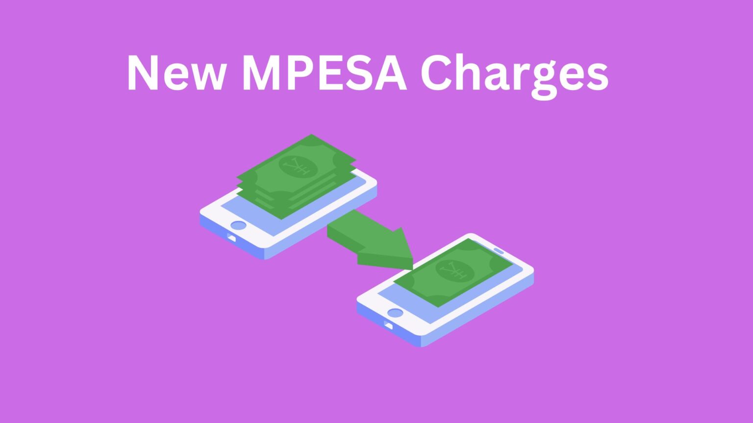 New Mpesa Charges 2025: Mpesa Transaction Costs Updated