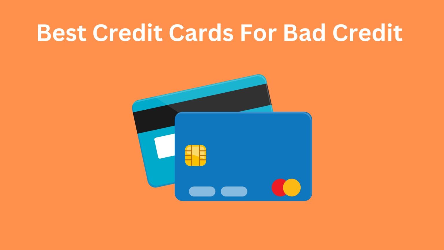 9 Best Credit Cards for Bad Credit in 2026