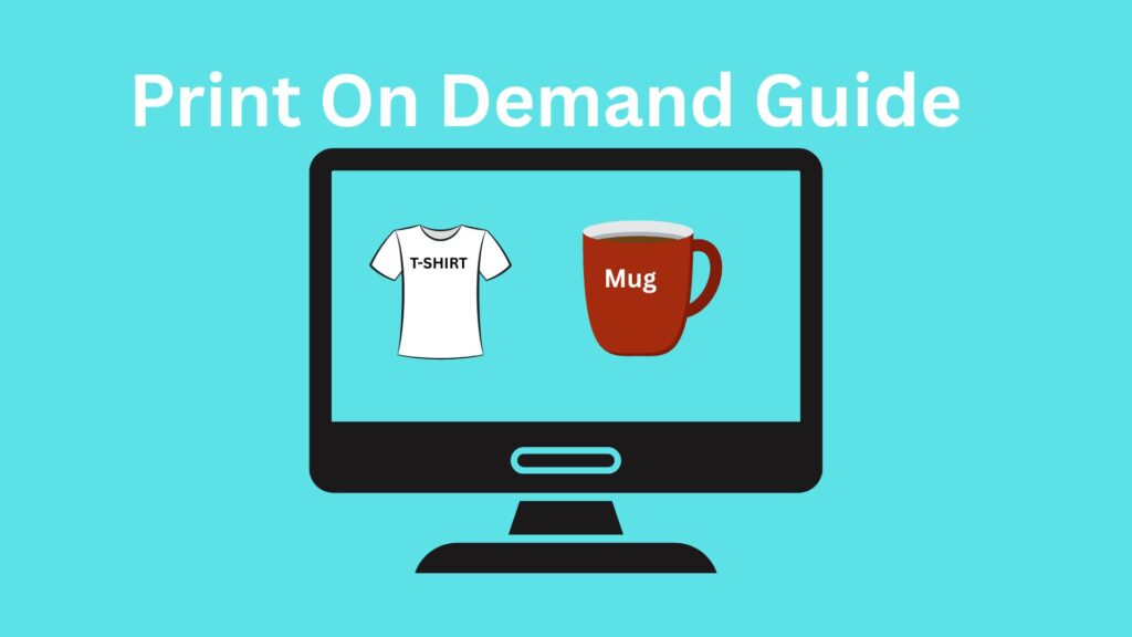 What Is Print On Demand: The Best Print On Demand Guide