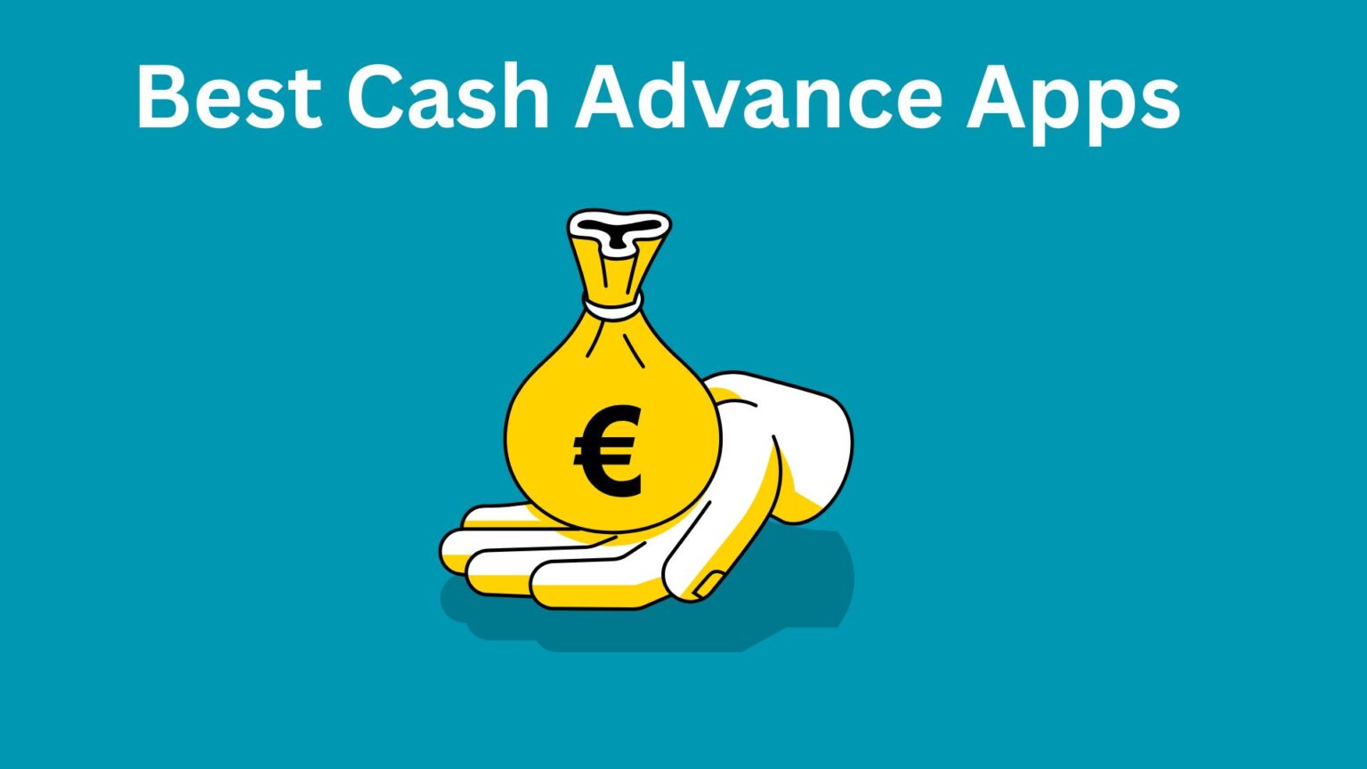 10 Best Cash Advance Apps | Get Instant Cash Before Payday